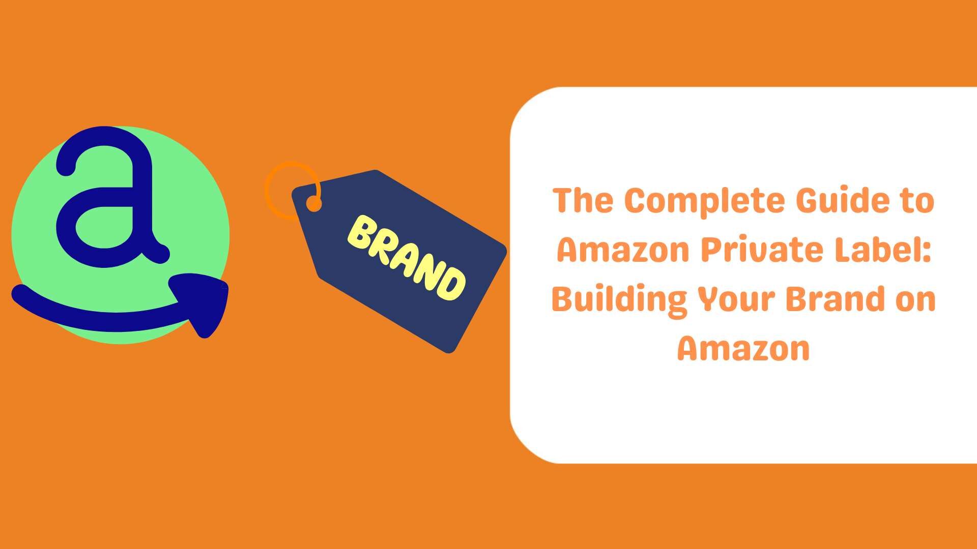 Amazon Private Label Guide 2025: Build a Profitable Brand